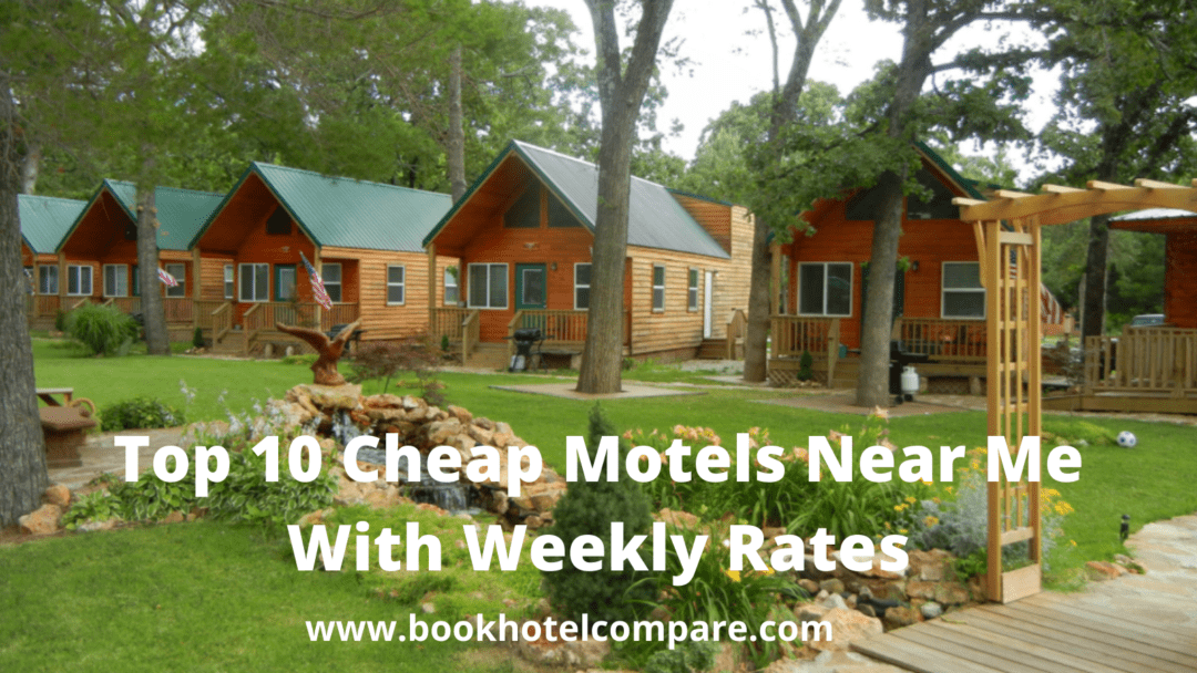 Top 10 Cheap Motels Near Me With Weekly Rates Under $30